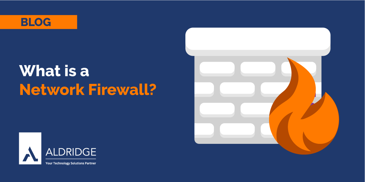 What is a Network Firewall? | Aldridge