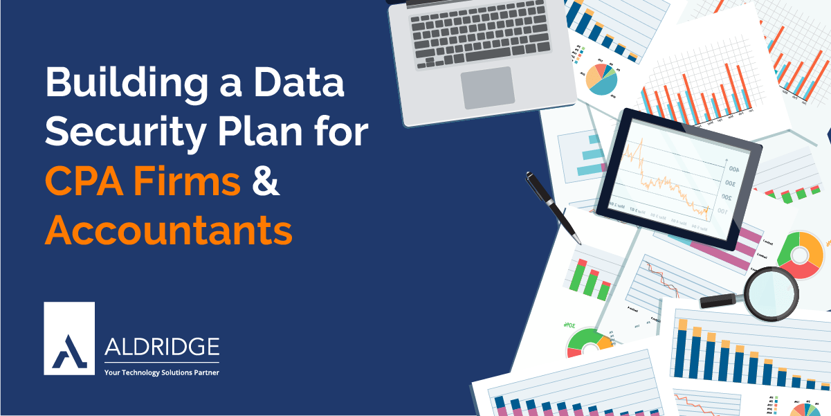 How to Build a Data Security Plan for CPA Firms & Accountants