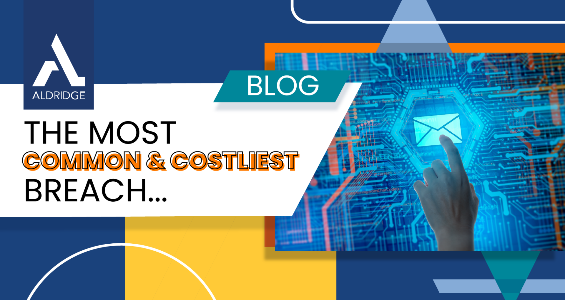 Email Compromise: The Most Common & Costliest “Breach” | Aldridge