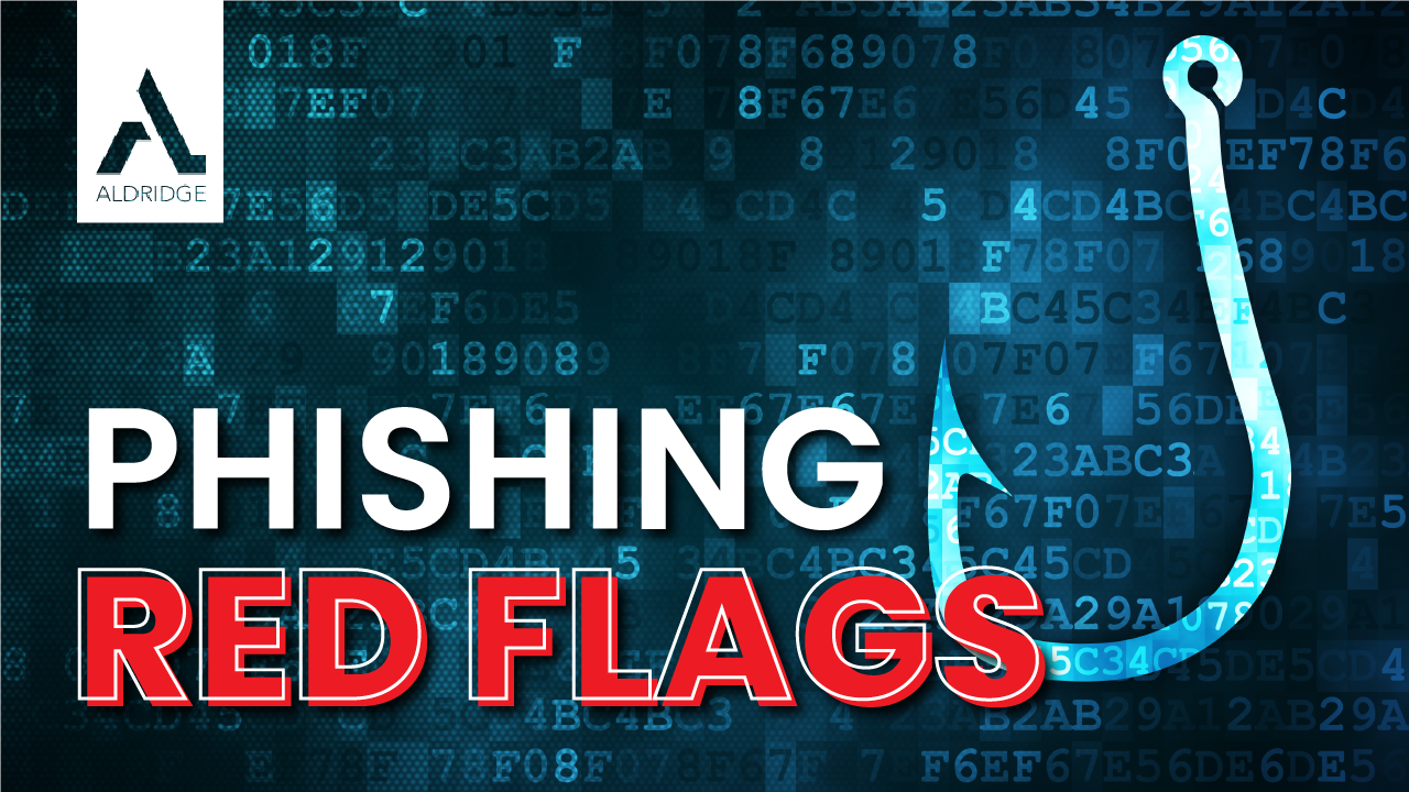 Protect Yourself from Phishing (5 Red Flags to Watch for) | Aldridge