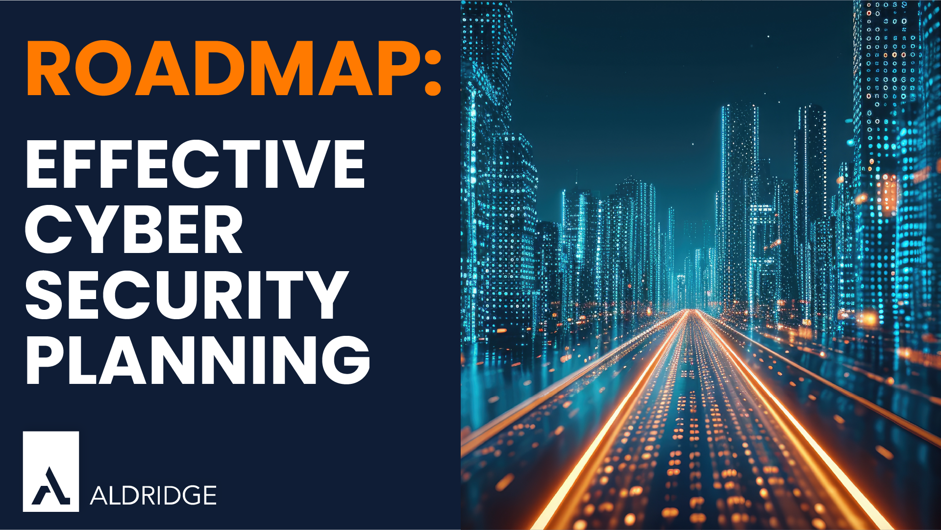 A Roadmap for Effective Cybersecurity Planning | Aldridge