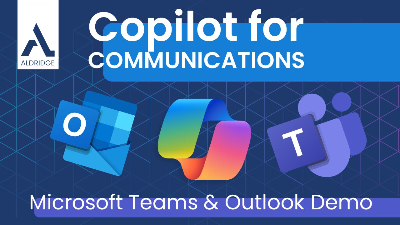 Copilot for Communications: Microsoft Teams & Outlook Demo | Aldridge