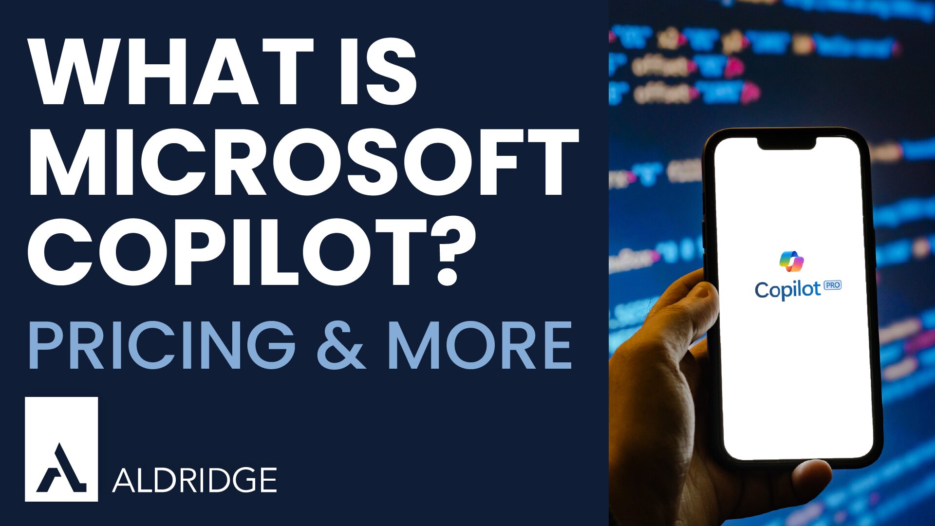 What is Microsoft Copilot? Plans, Pricing, & Tips | Aldridge