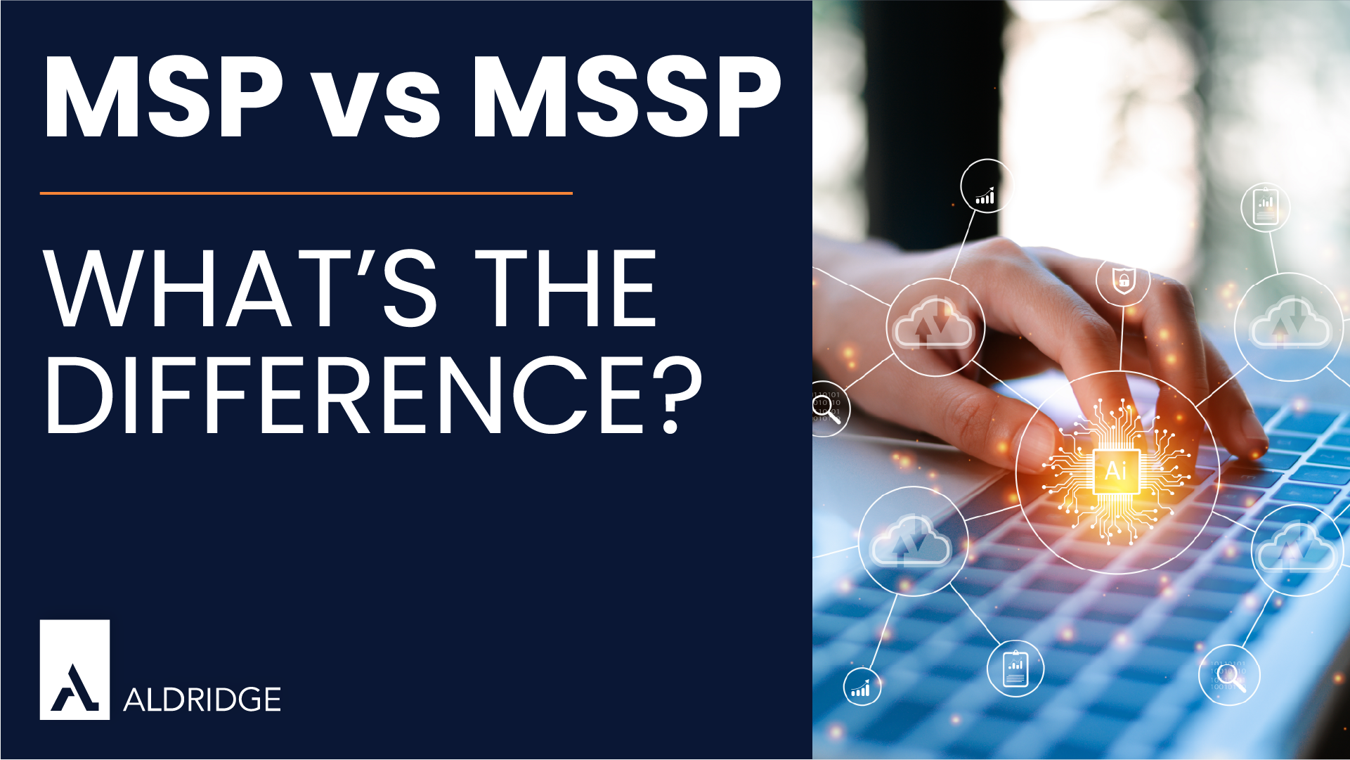 MSP vs. MSSP: What's the Difference? | Aldridge